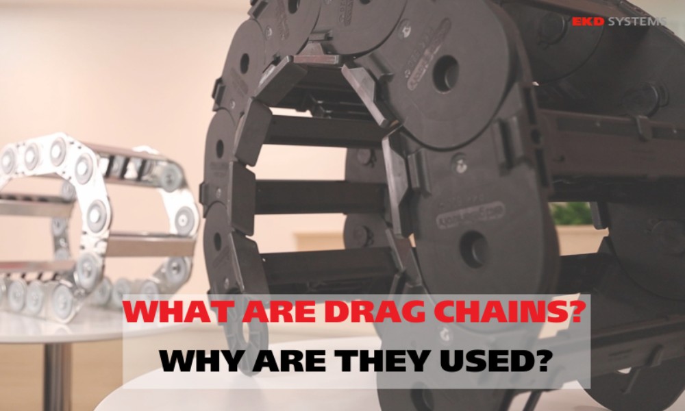 What are drag chains and why are they used?